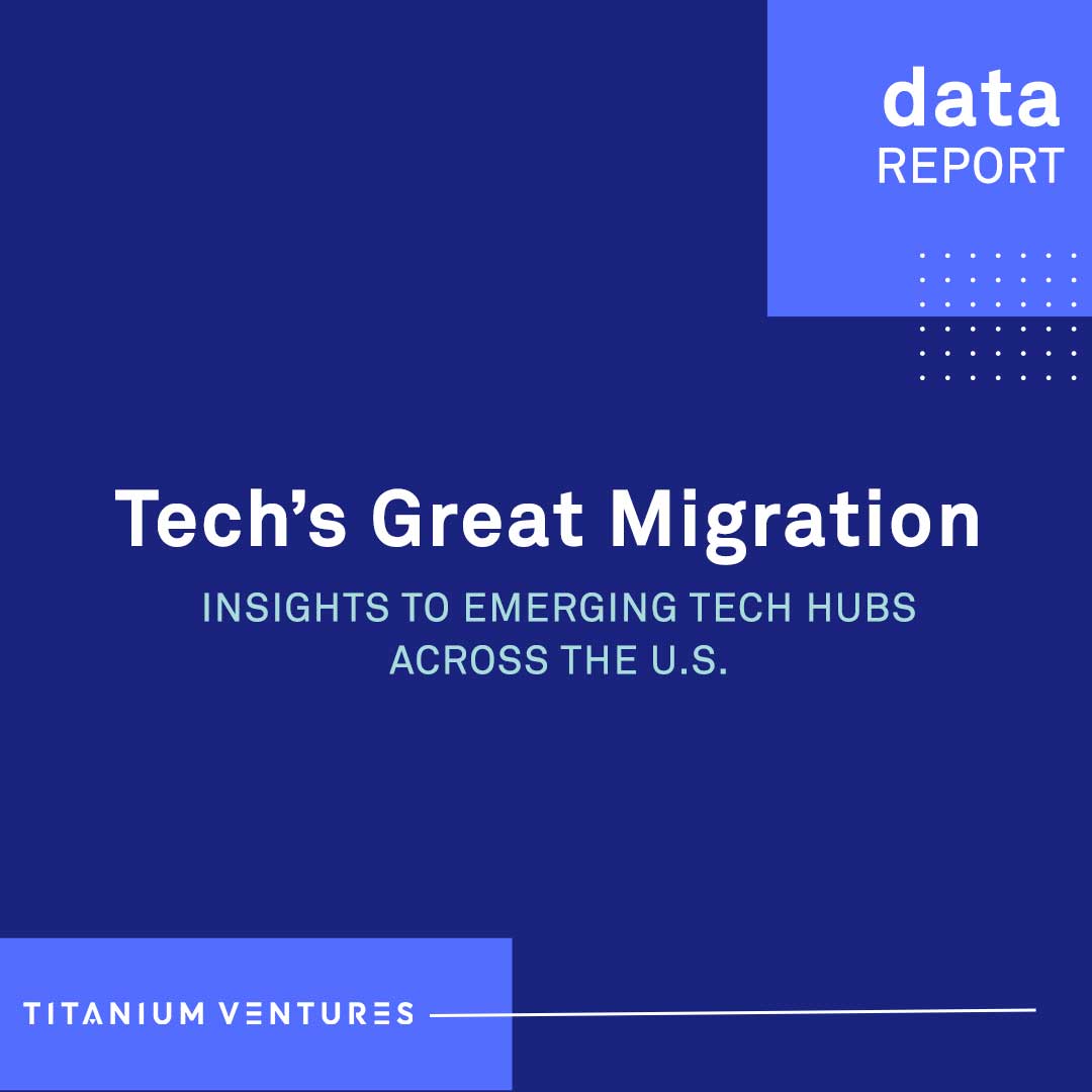 Tech’s Great Migration: Insights to Emerging Tech Hubs Across the U.S ...